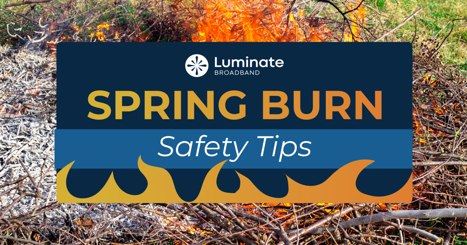 Colorado Spring Burn Safety Tips | Luminate Broadband